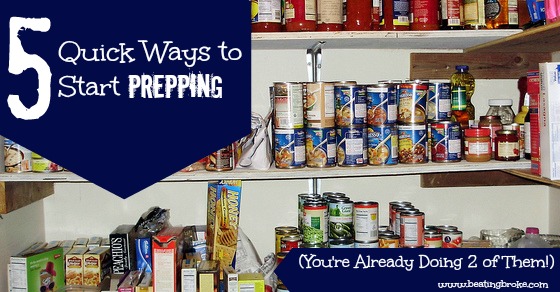 5 Quick Ways to Start Prepping 5 Quick Ways to Start Prepping