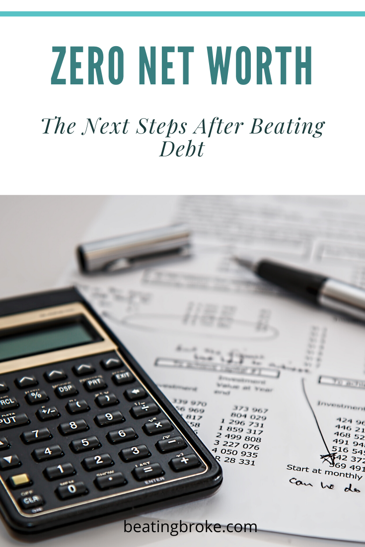 Zero Net Worth: The Next Steps After Beating Debt — Beating Broke