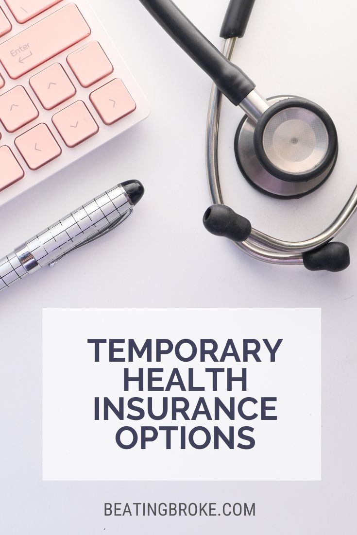Temporary Health Insurance Options — Beating Broke