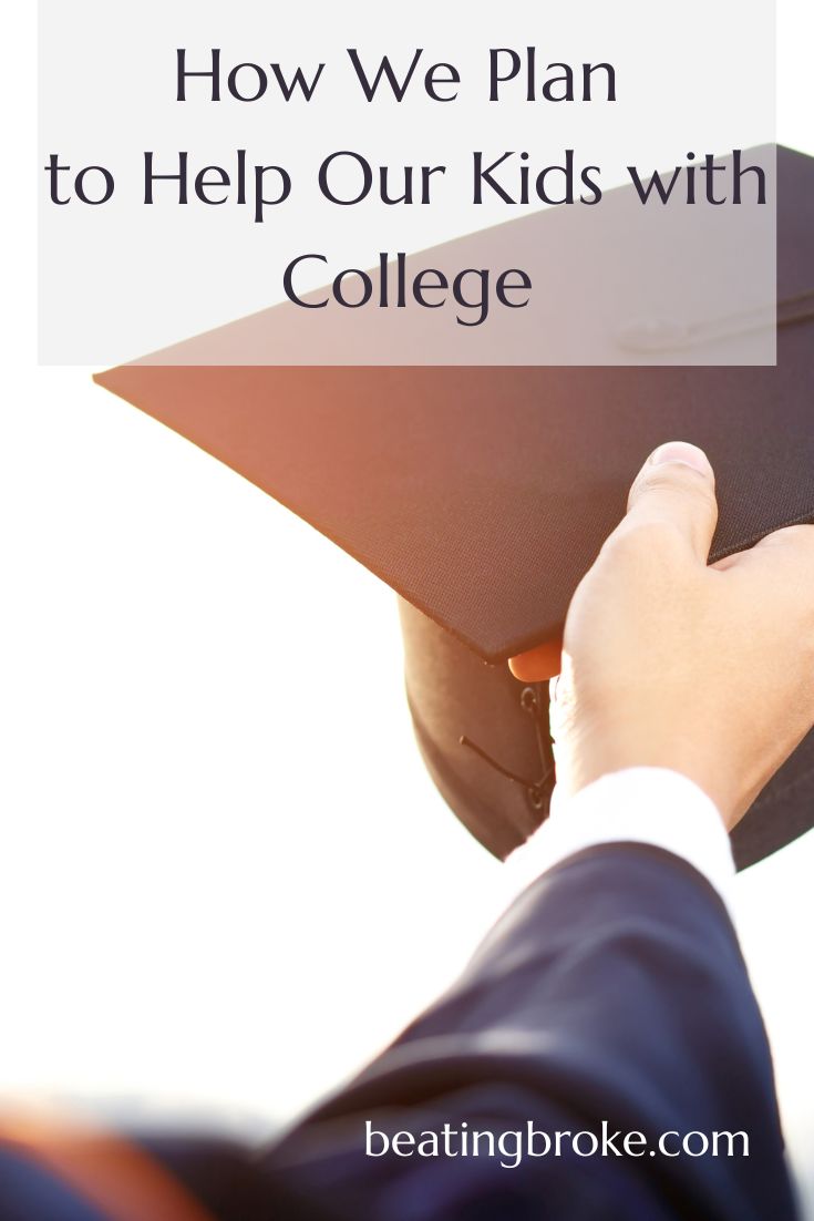 How We Plan to Help Our Kids with College — Beating Broke